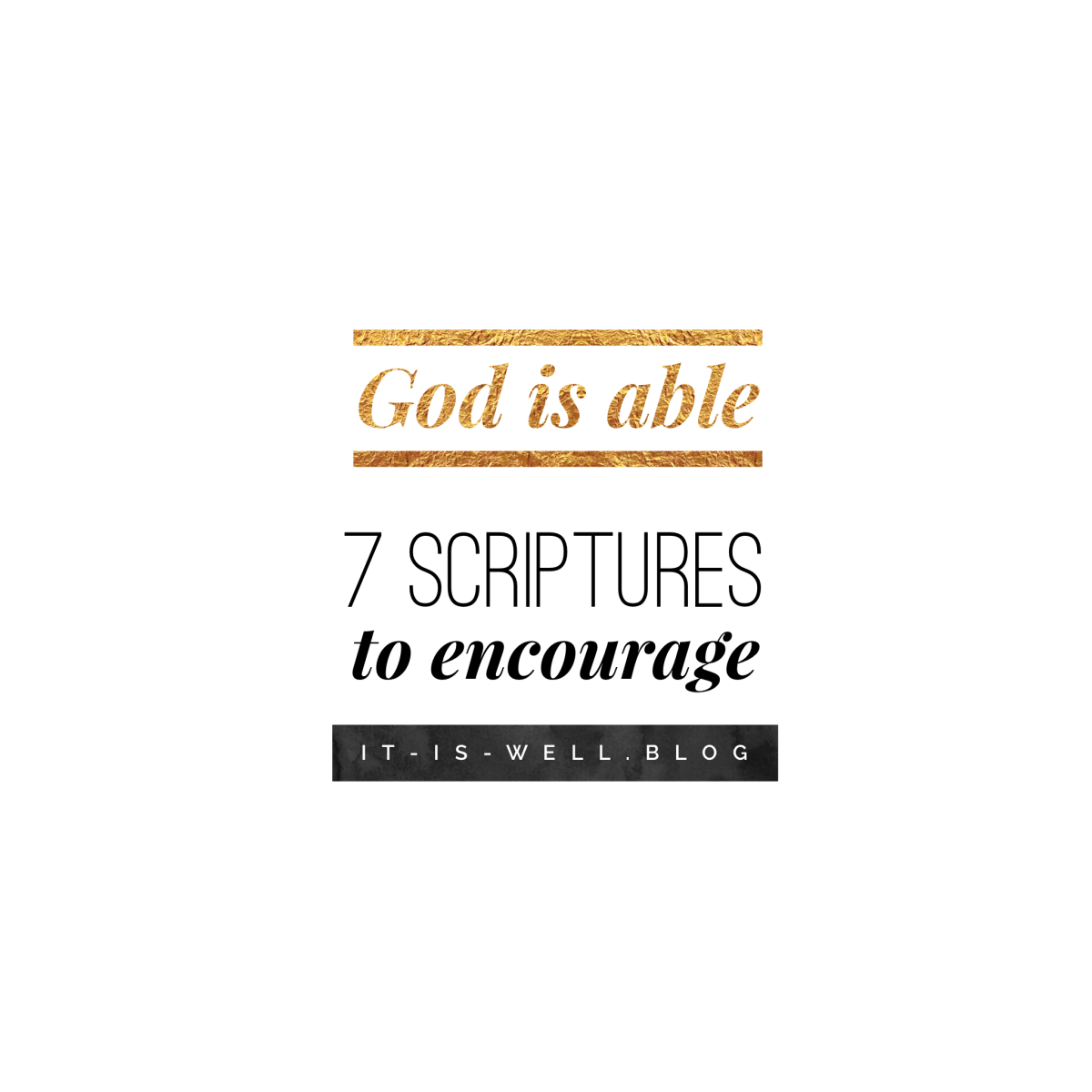 God is Able – 7 Scriptures to Encourage | It is Well With Her Soul