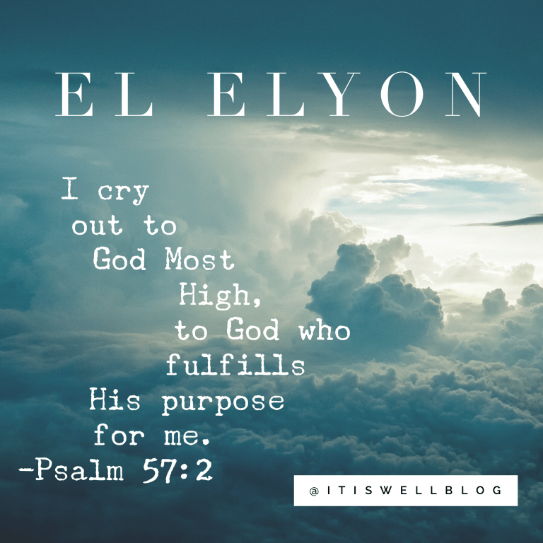 El Elyon – The Most High God | It is Well With Her Soul