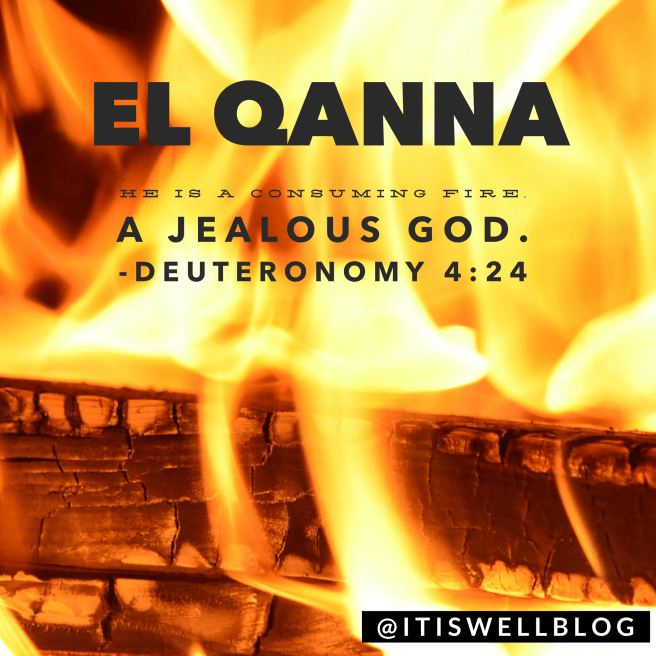 El Qanna – Jealous God | It is Well With Her Soul