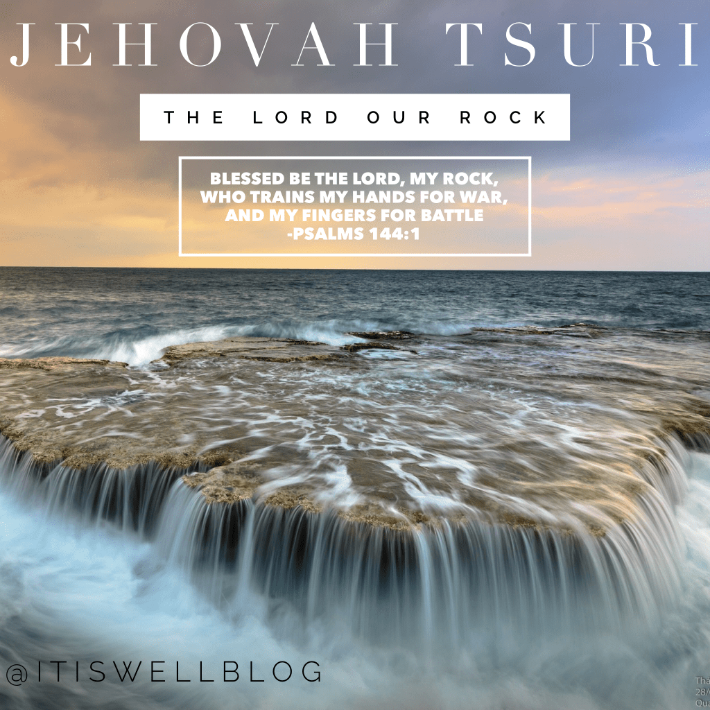 Jehovah Tsuri – The Lord Our Rock | It is Well With Her Soul